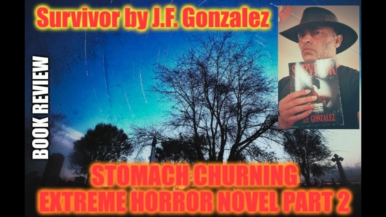 Stomach Churning Extreme Horror Novel Part 2 | Survivor by J.F ...