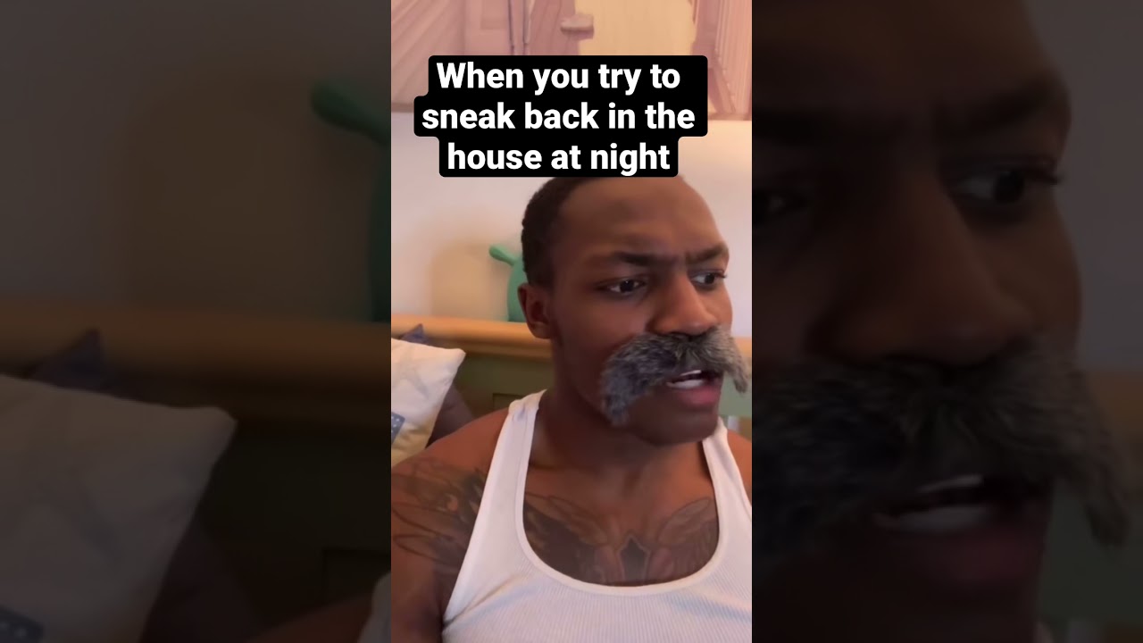 When you try to sneak back in the house at night - YouTube