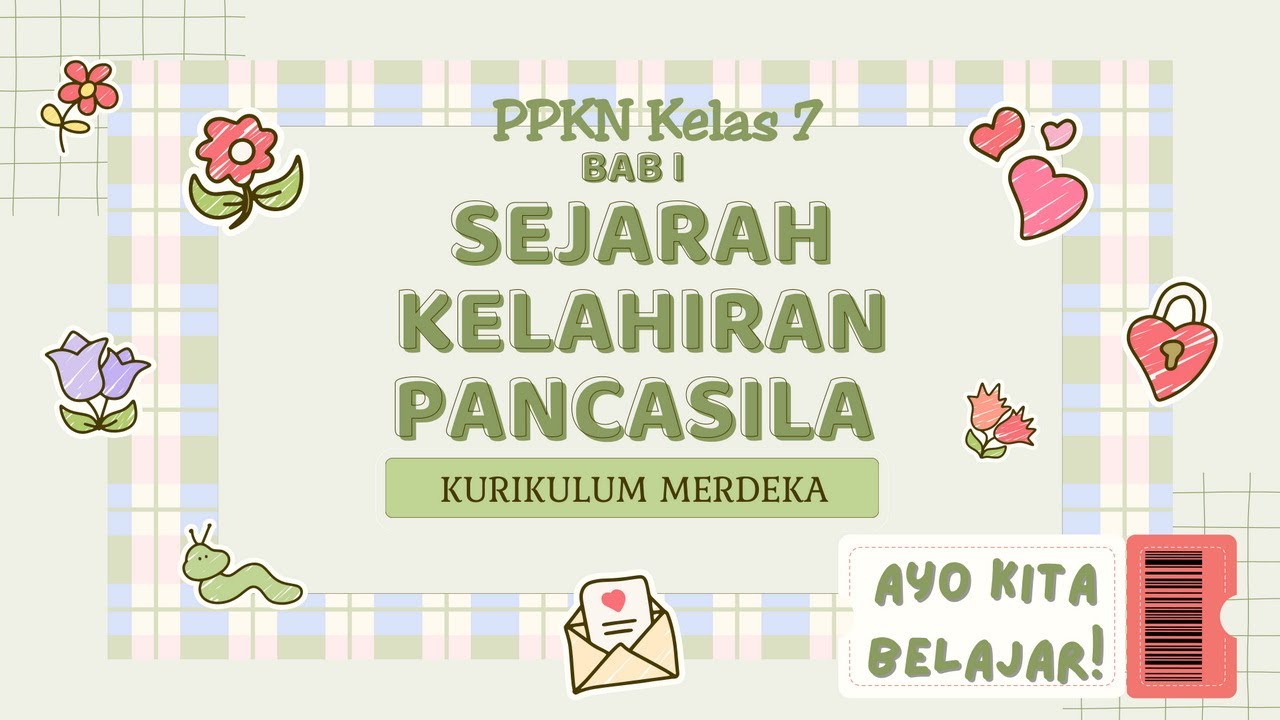 BAB I Sejarah Kelahiran Pancasila, Rangkuman PPKN Kelas 7 (Kurikulum ...