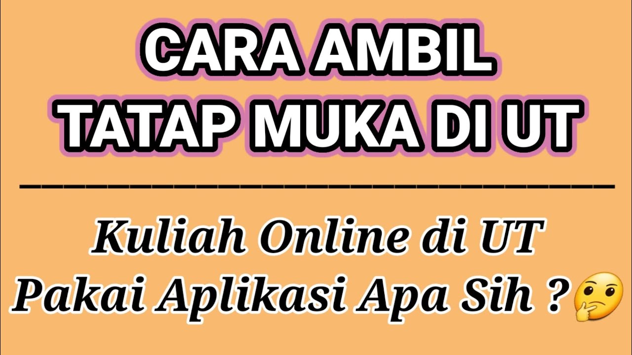 TUTORIAL TATAP MUKA DI UT | KULIAH ONLINE UT PAKAI APLIKASI APA ...