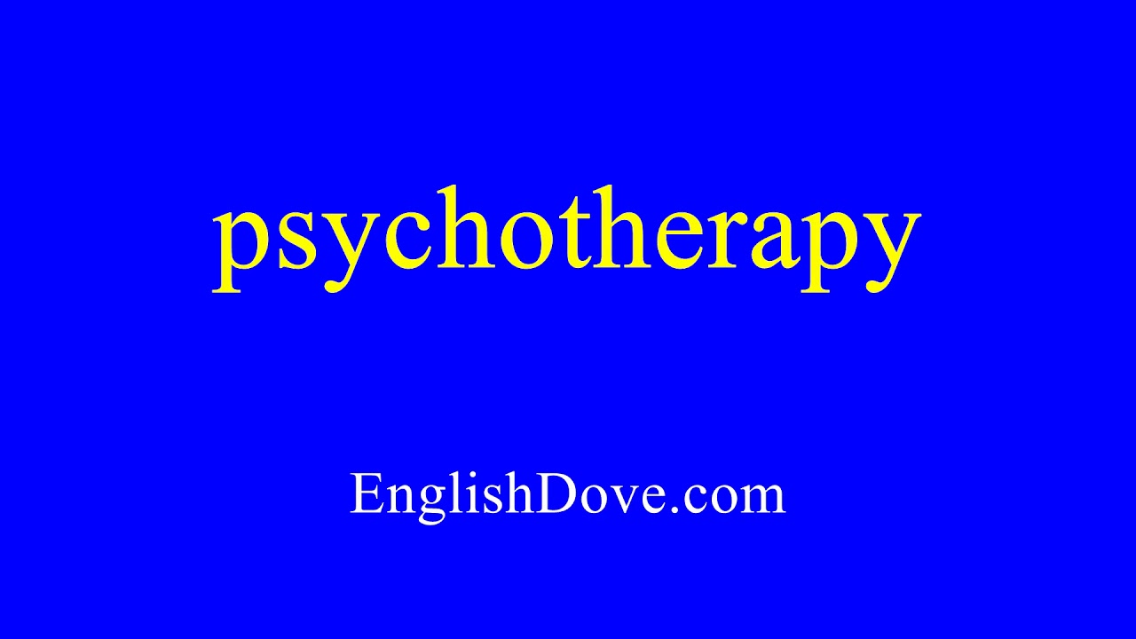How to pronounce psychotherapy in American English. - YouTube