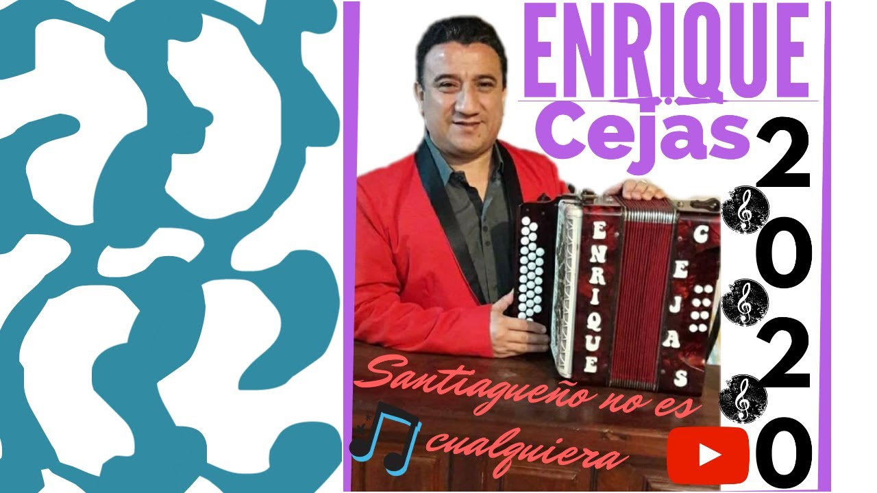 Enrique Cejas "Santiagueño no es cualquiera" CD COMPLETO 2020!! # ...