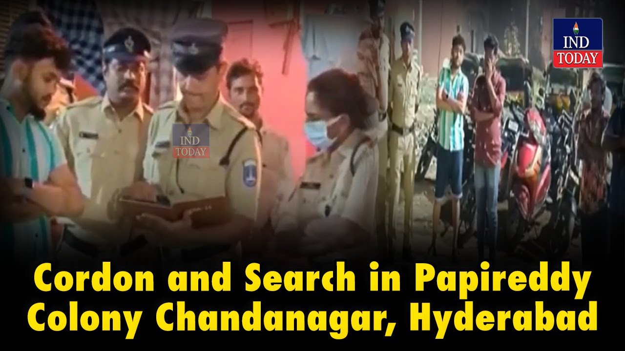 Cordon and Search in Papireddy Colony Chandanagar, Hyderabad | IND ...