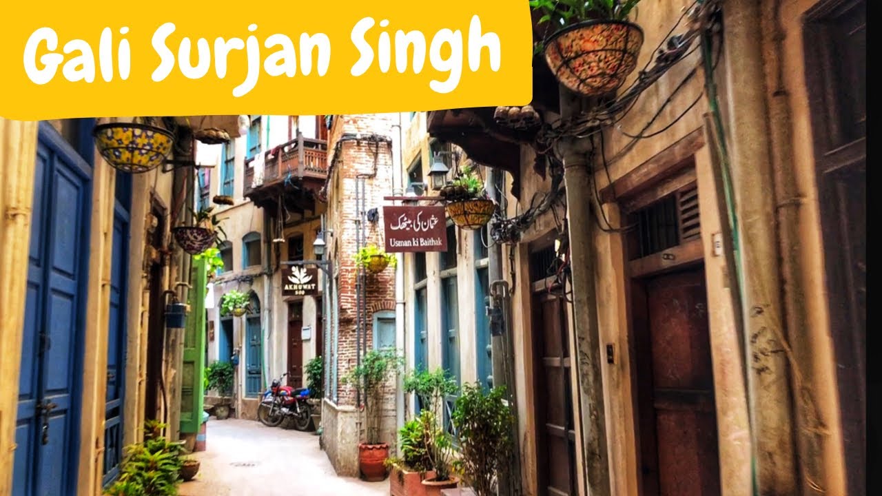 Gali Surjan Singh Lahore | Street Secrets | گلی سورجن سنگھ - YouTube