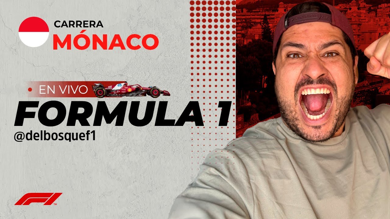 🔴 EN VIVO FÓRMULA 1 | GP MÓNACO CARRERA | NARRACIÓN Y TRANSMISIÓN - YouTube