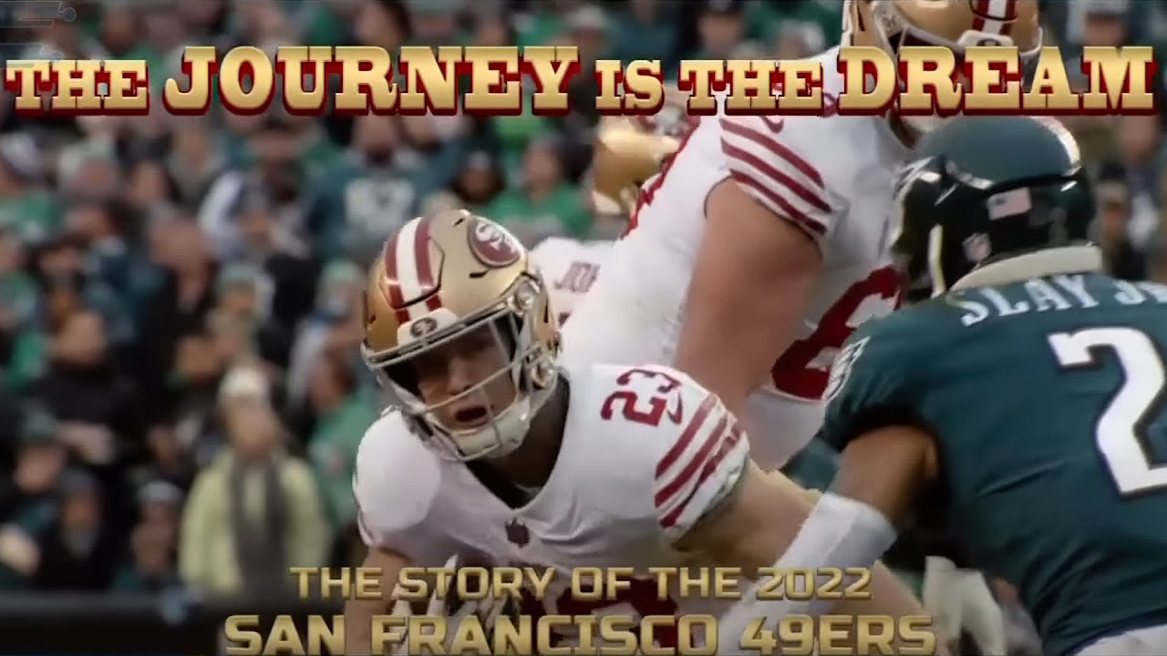 The Journey is the Dream: The Story of the 2022 San Francisco 49ers ...