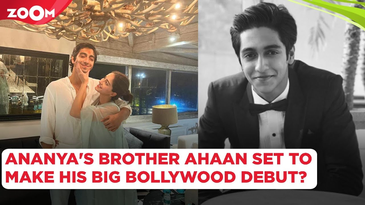 Ananya Panday's brother Ahaan Panday gets his BIG Bollywood break, all ...