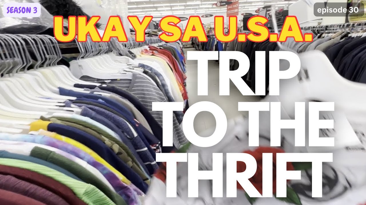 UKAY sa AMERICA S3E30 TRIP TO THE THRIFT - YouTube