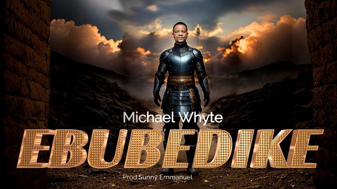 Michael Whyte-(Official Video) EBUBEDIKE - YouTube