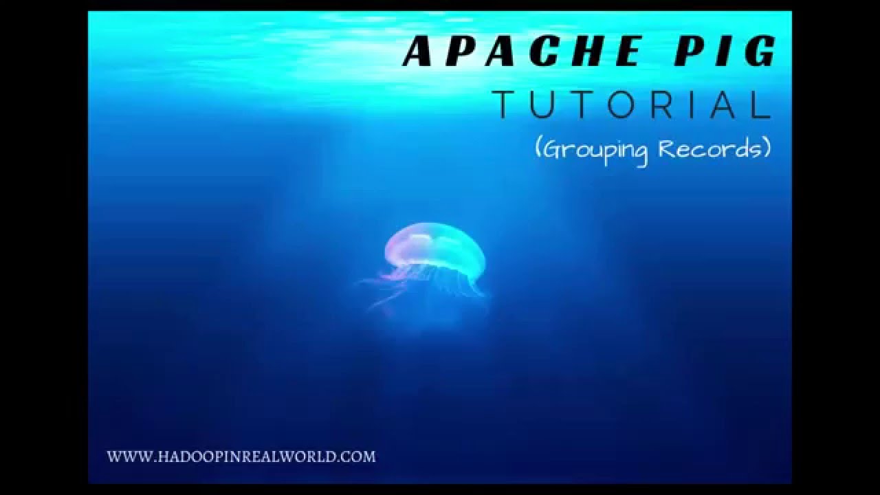 Apache Pig Tutorial - Grouping Records - YouTube