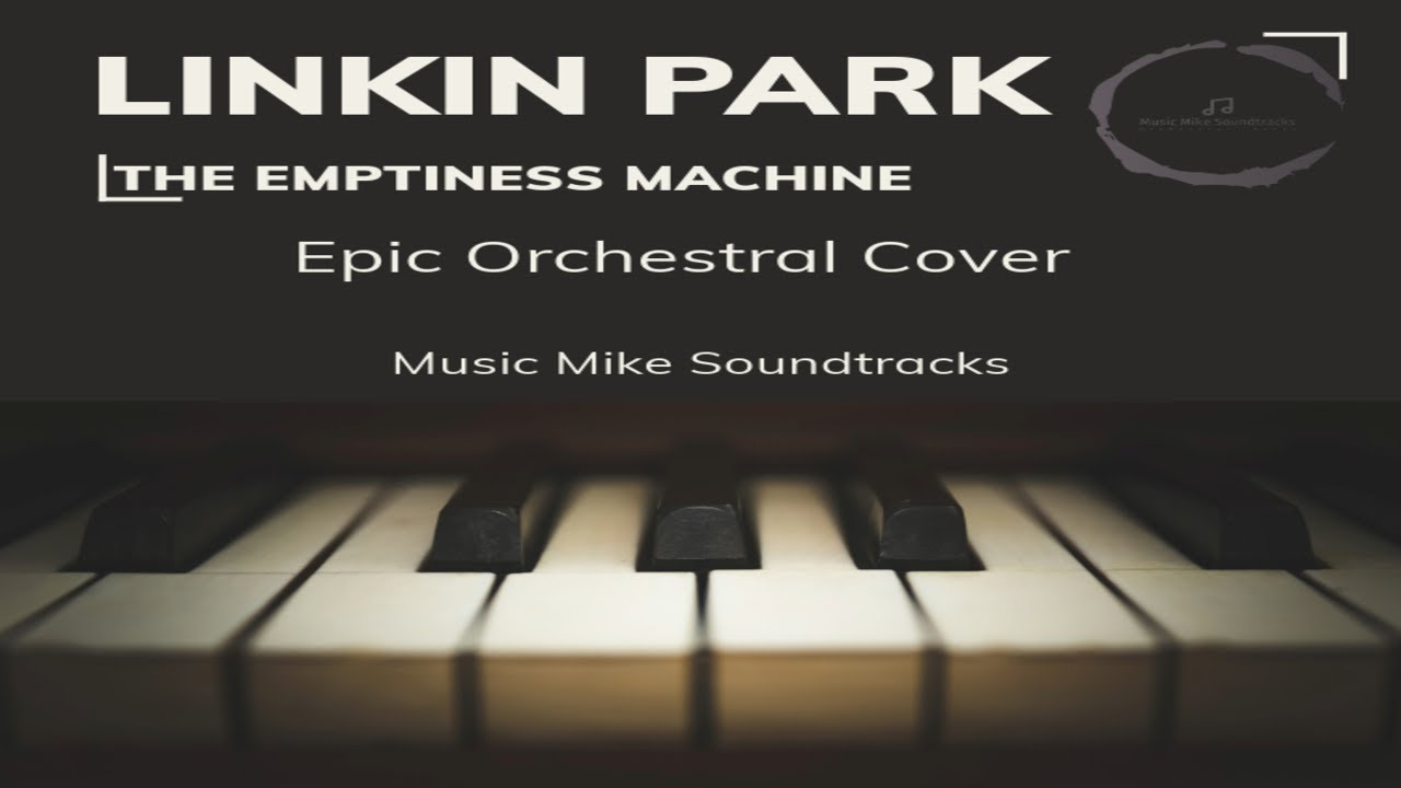 Linkin Park - The Emptiness Machine - Epic Orchestral Cover - YouTube