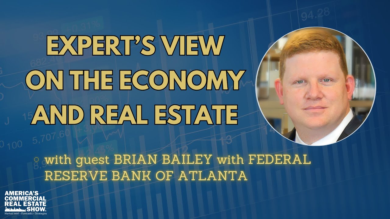 Commercial Real Estate Expert's View on the Economy, Lending, and the ...