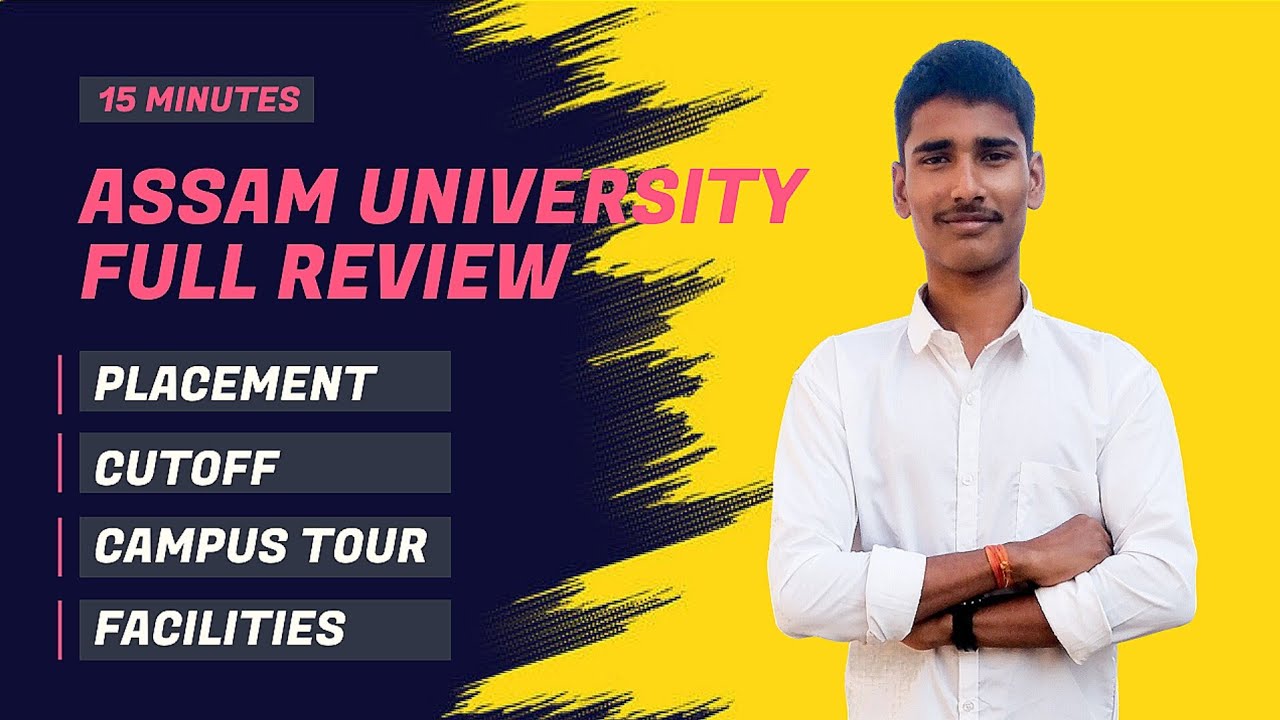 Assam University Review | Admissions, Eligibility, Placements, Hostel ...