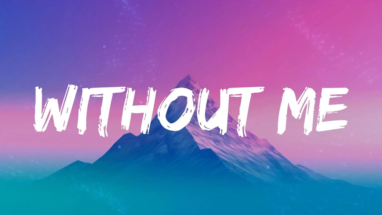 Without Me - Halsey (Lyrics) - YouTube