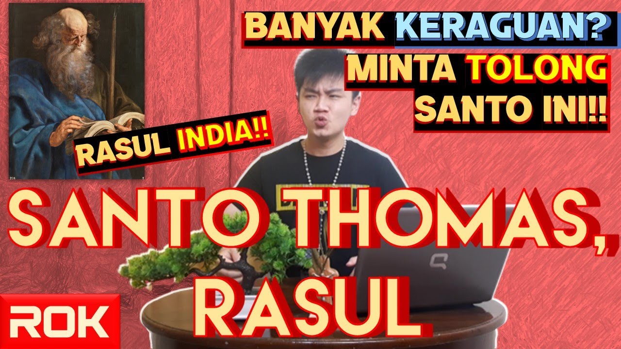 SANTO THOMAS, RASUL - MARTIR & PELINDUNG MELAWAN KERAGUAN | Riwayat ...