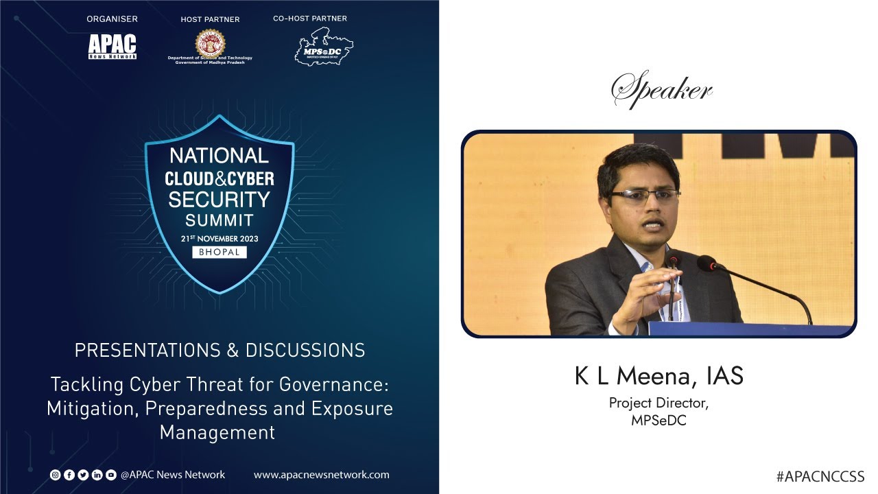 APAC National Cloud & Cyber Security Summit | K.L Meena, IAS, Project Director, MPSeDC - YouTube