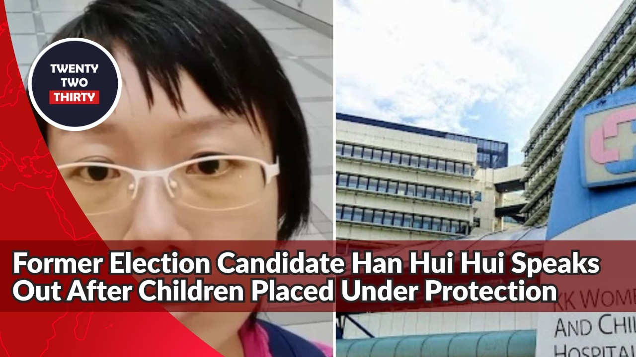 Former Election Candidate Han Hui Hui Speaks Out After Children Placed ...