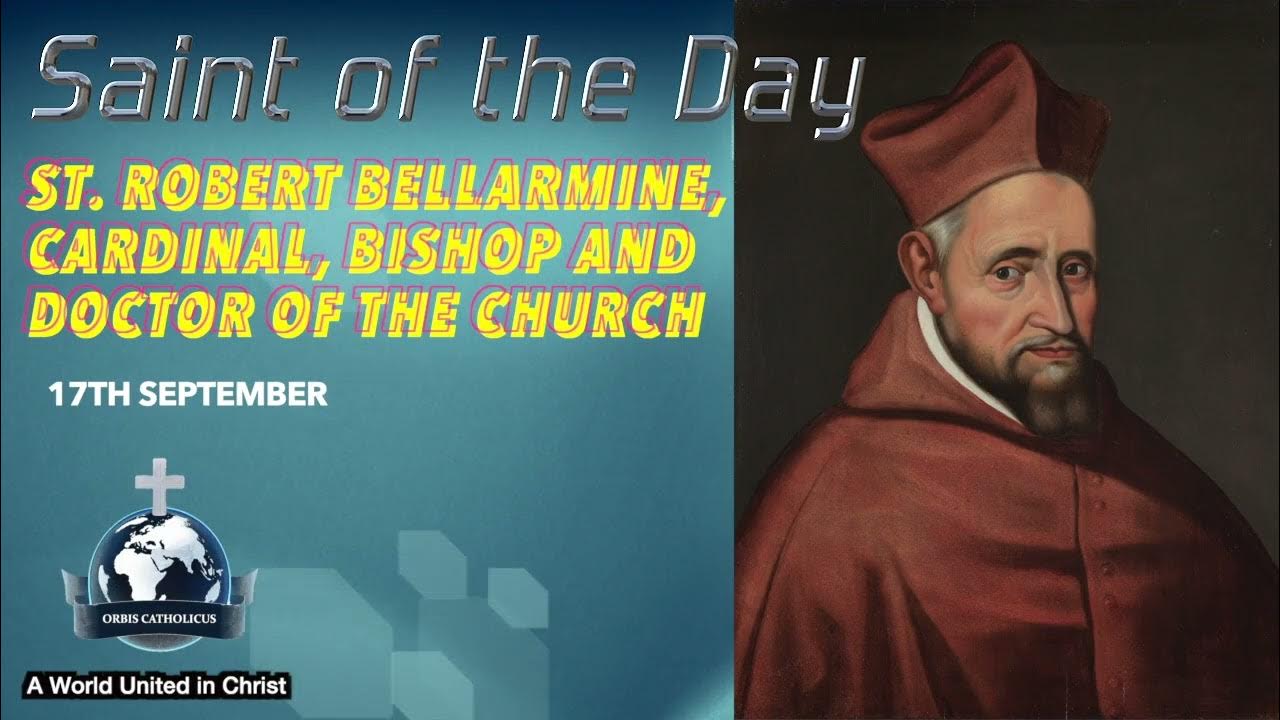 17th September Saint of the Day: St. Robert Bellarmine 🙏📚 Defender ...