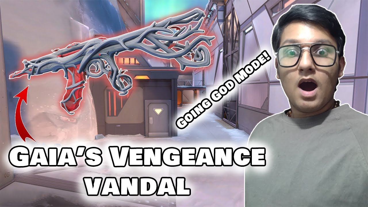 New Gaia's Vengeance Valorant | Going god mode with Gaia's Vengeance ...