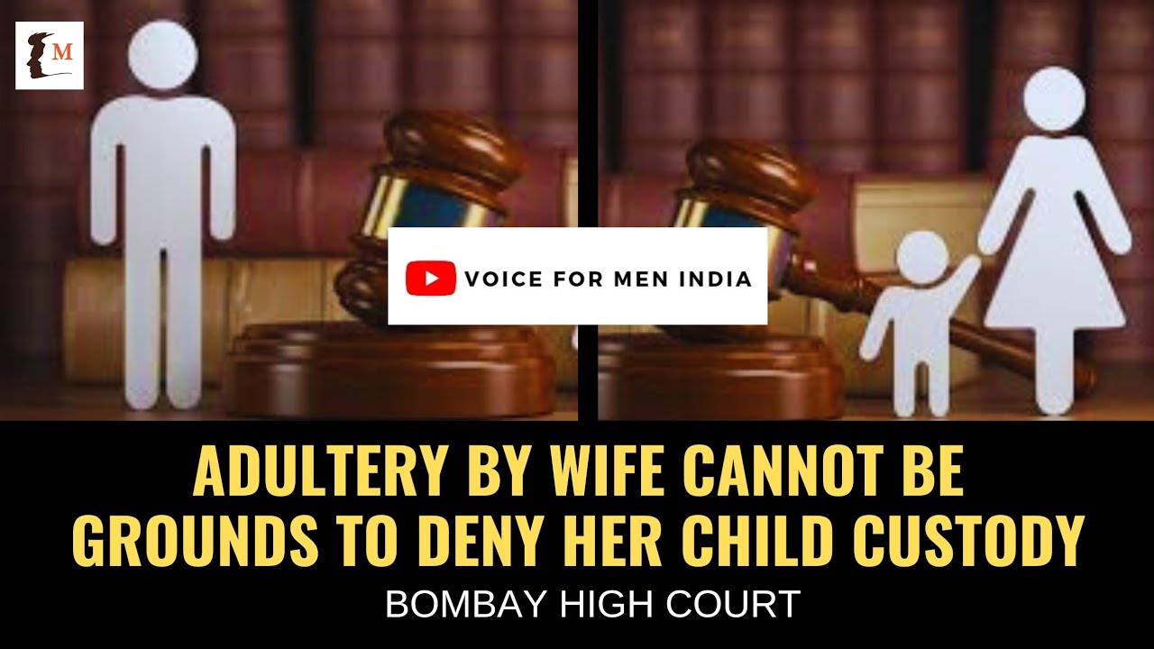 Adultery By Wife Cannot Be Grounds To Deny Her Child Custody | Bombay ...
