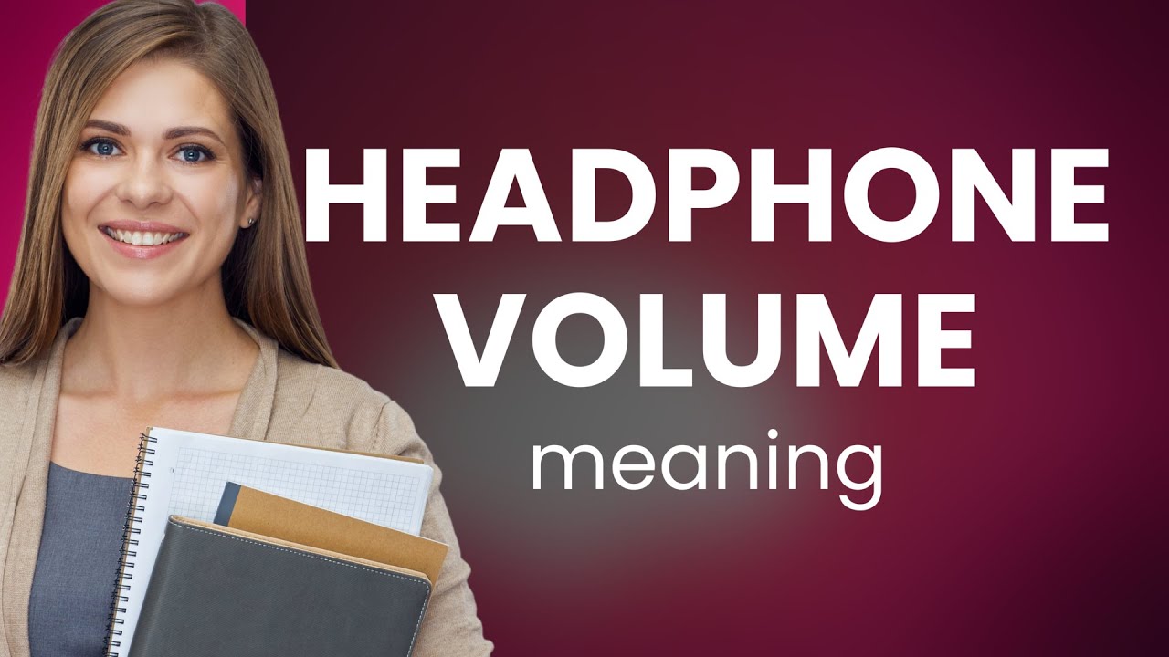 Understanding "Headphone Volume": A Simple Guide - YouTube