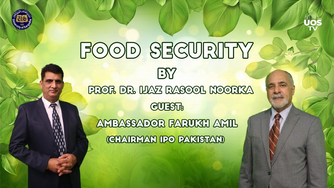 FOOD SECURITY With Professor Dr. Ijaz Rasool Noorka | UOS TV - YouTube