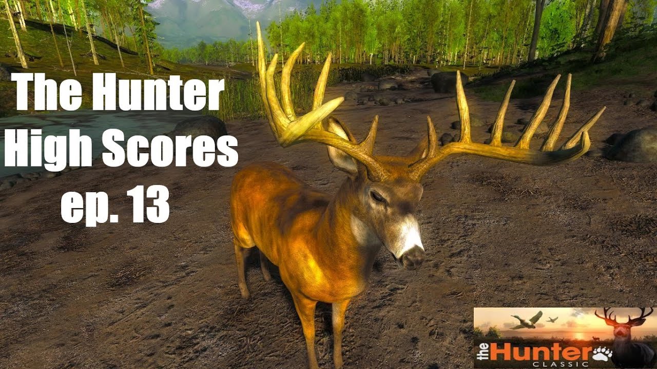 The Hunter Classic: High Scores, ep.13 - YouTube