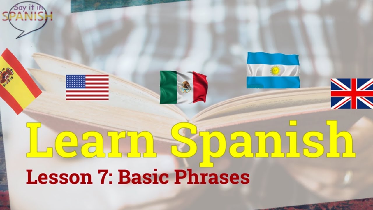 Learn Spanish for Beginners • Basic Phrases • Lesson 7. • Free Spanish ...