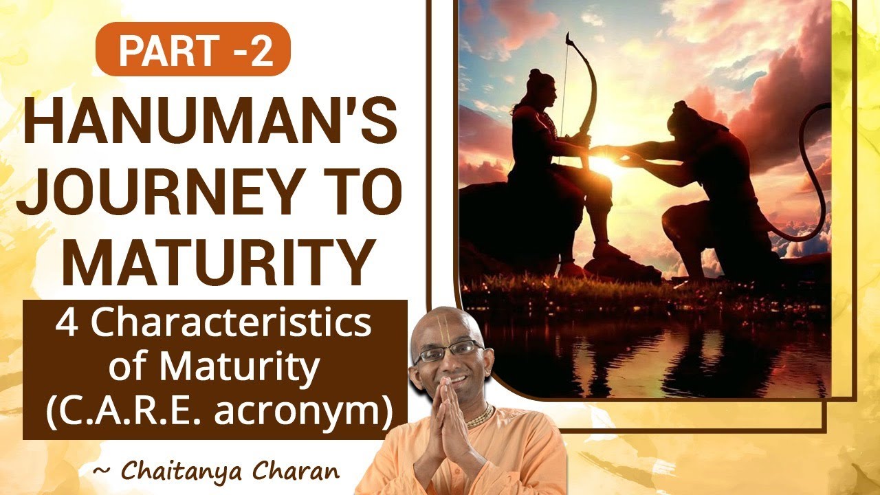 Hanuman's Journey to Maturity, Part 2 - 4 Characteristics of Maturity ...