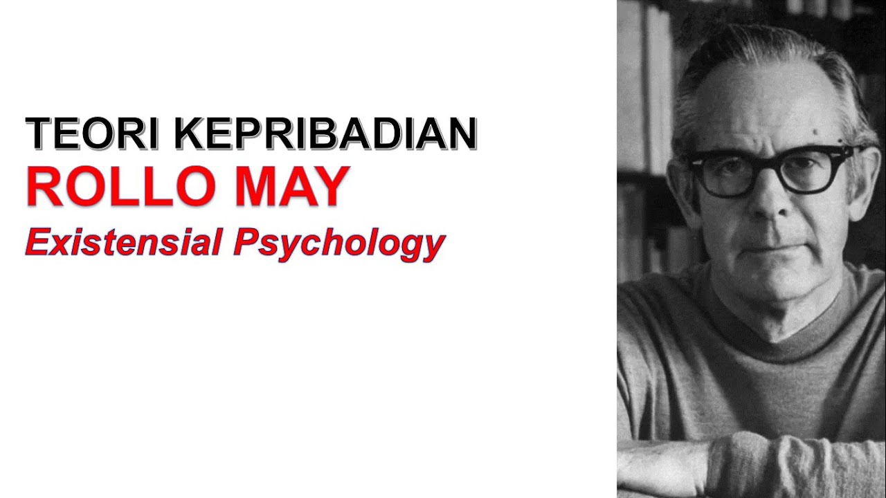 Teori Kepribadian Rollo May: Existensial Psychology - YouTube