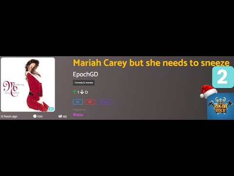 Mariah Carey but she needs to sneeze - EpochGD Lvl 2 (Custom ...