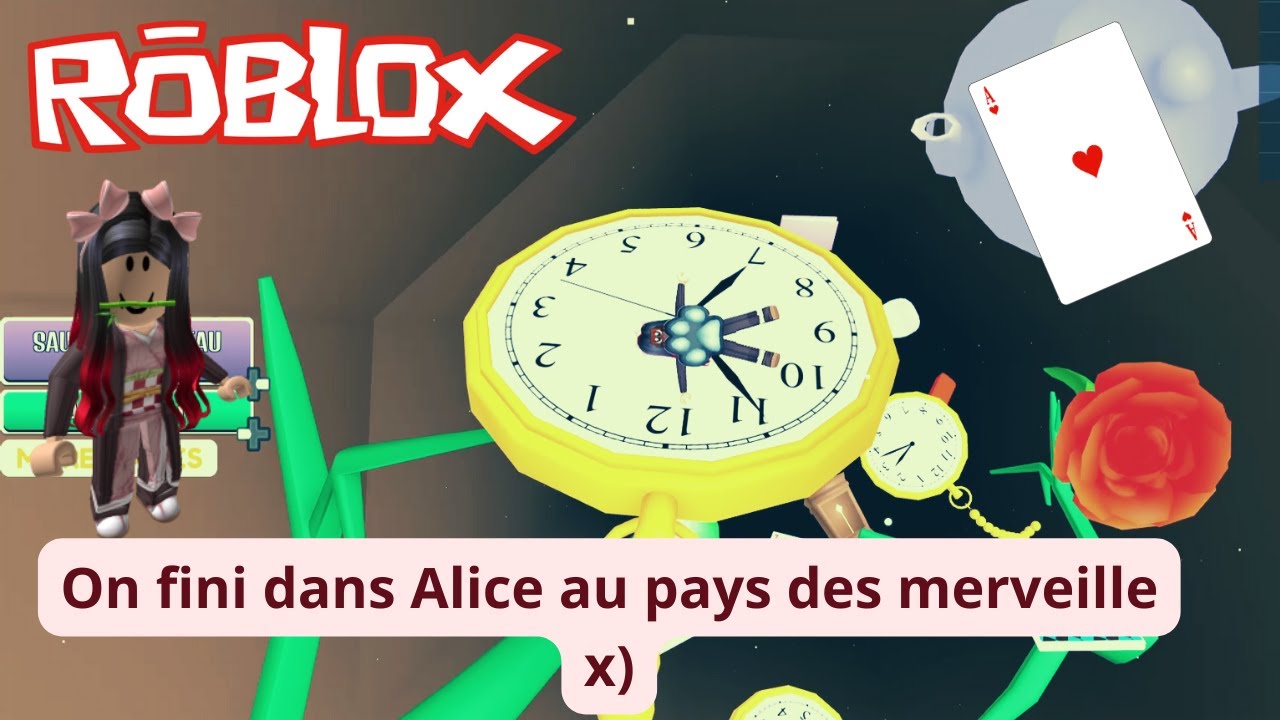 Roblox - On va chez Alice ou quoi ? ♣ - YouTube