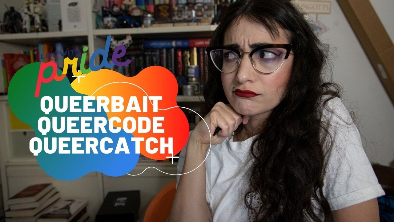 QUEERBAITING, QUEERCODING, QUEERCATCHING | Pride Month - YouTube