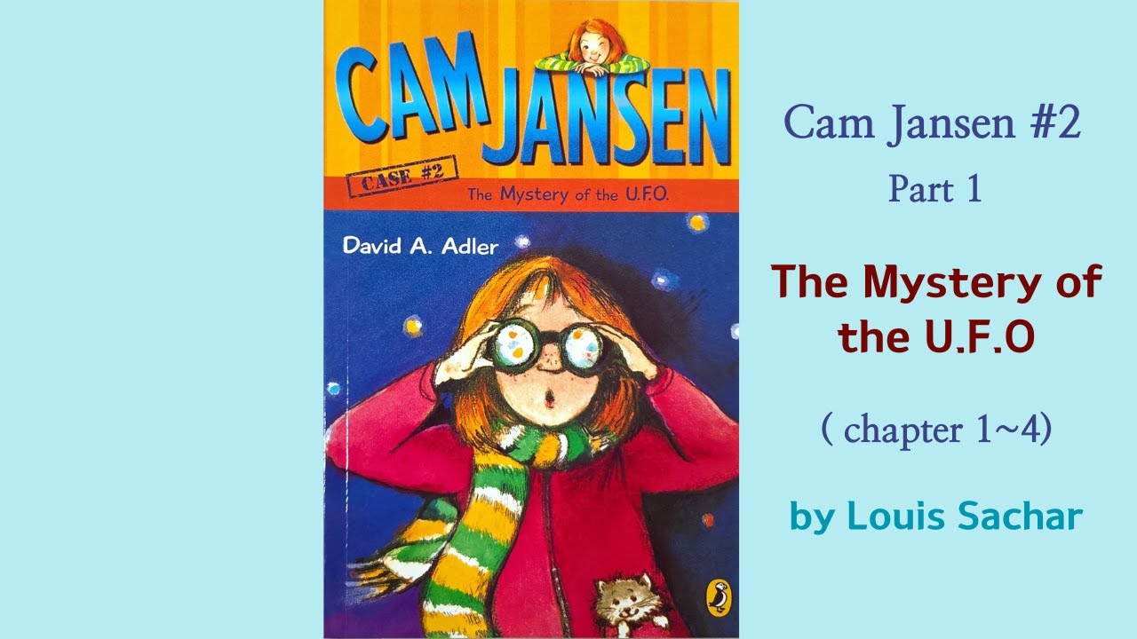 Cam Jansen The Mystery of the U.F.O Part 1 (Chapter 1~4) Readaloud ...