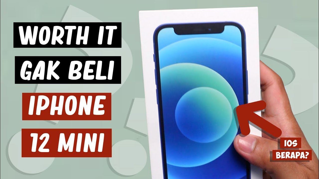 Worth it Gak Beli iPhone 12 mini? | Bagus atau Enggak? - YouTube