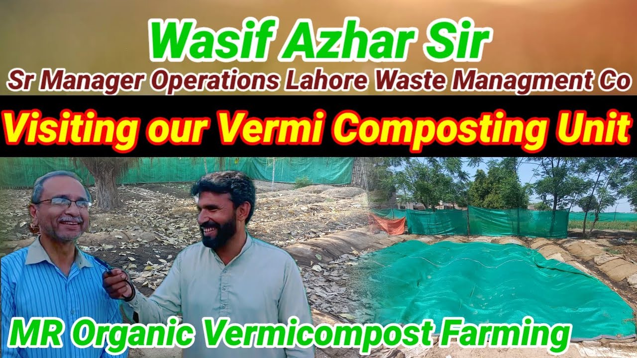 #Wasif_Azhar_Sir visiting our vermicomposting unit - YouTube