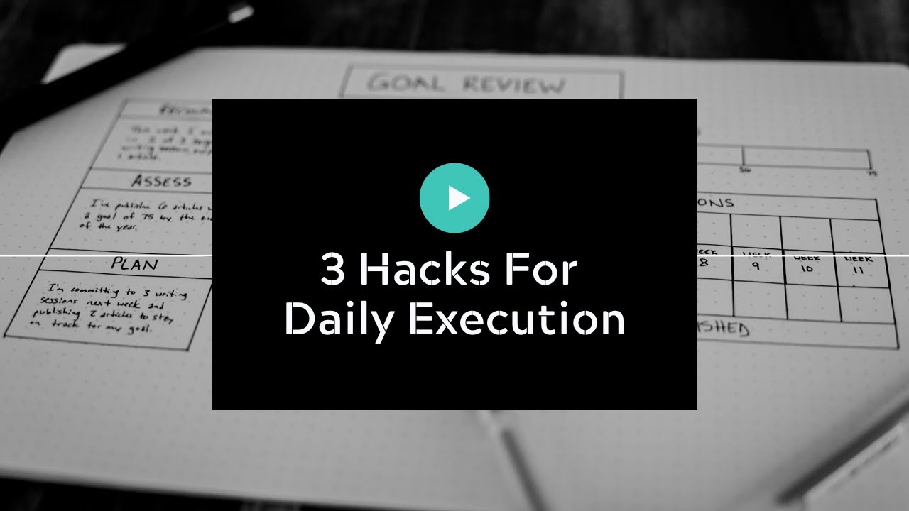 3 Hacks For Daily Execution - YouTube
