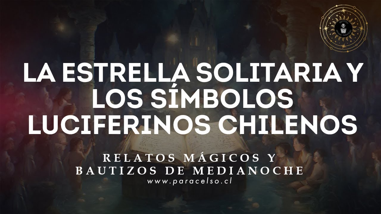 La Estrella Solitaria y los Símbolos Luciferinos Chilenos - Podcast 4 ...