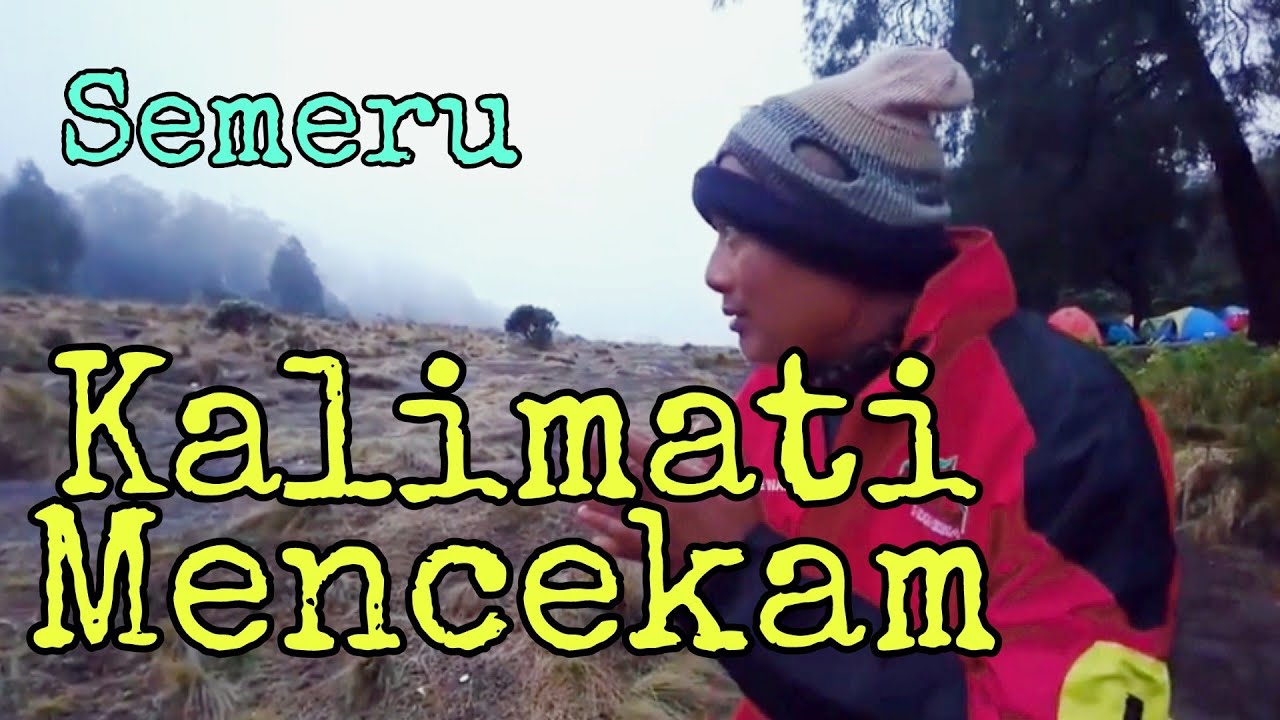 Pos Kalimati Membeku, Pendakian Gunung Semeru - YouTube