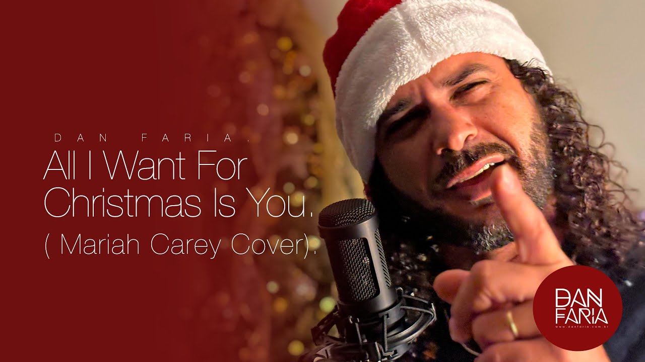 Projeto - Dan Faria Natal - All i want for Christmas is you (cover ...