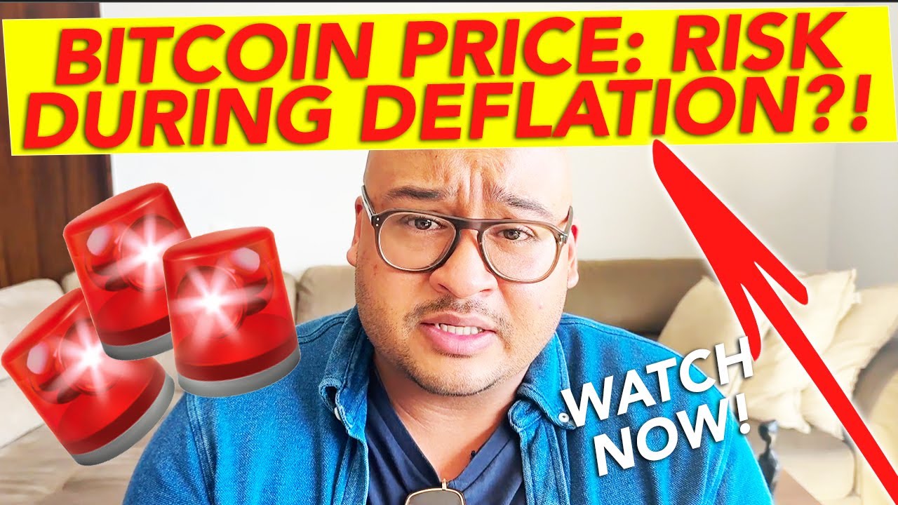BITCOIN PRICE: RISK DURING DEFLATION?! - YouTube