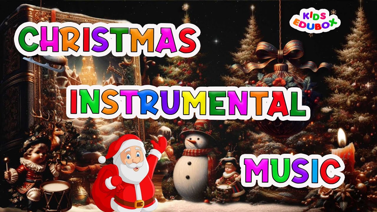 Best Christmas Instrumental Music 🎄🎅🏼🎁 Top Christmas Music - Christmas ...