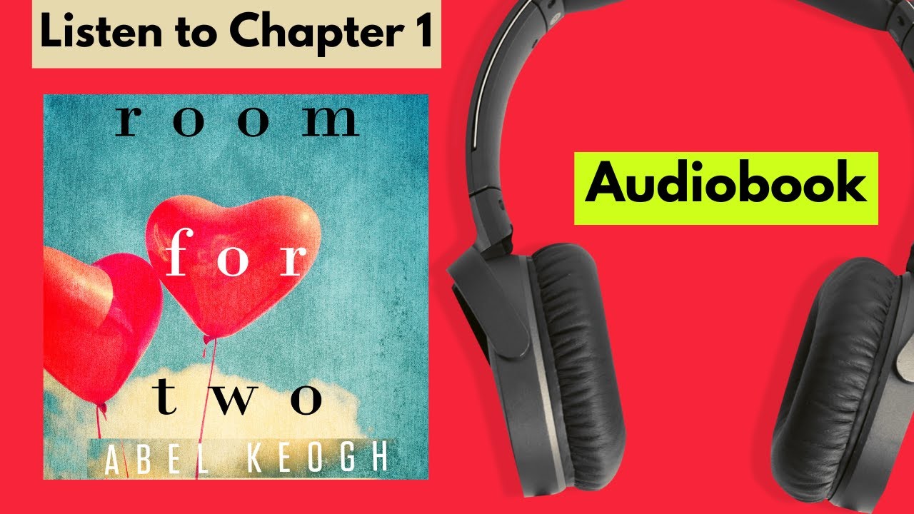 Audiobook Room for Two, Chapter 1 by Abel Keogh - YouTube