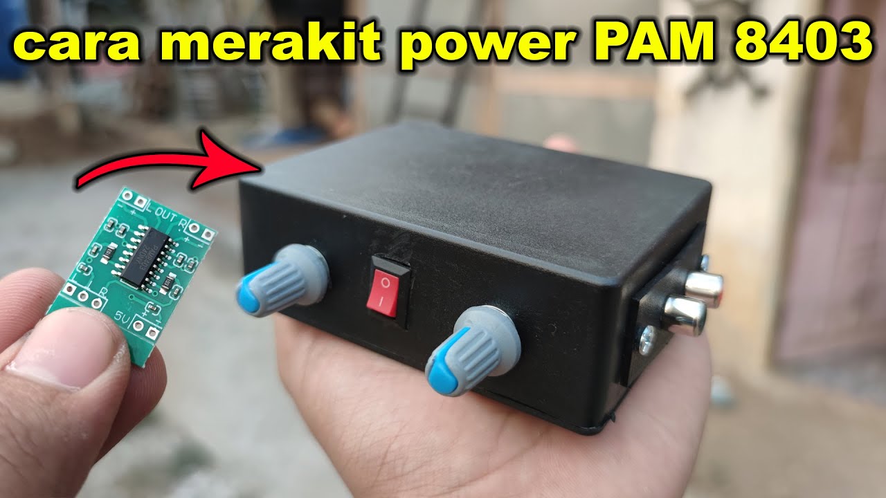 CARA MERAKIT POWER PAM 8403 TUTORIAL LENGKAP JELAS - YouTube