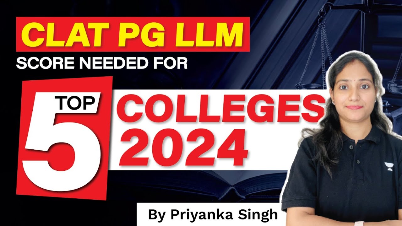 How much score for TOP 5 COLLEGES CLAT PG 2024| CLAT PG 2024 ...