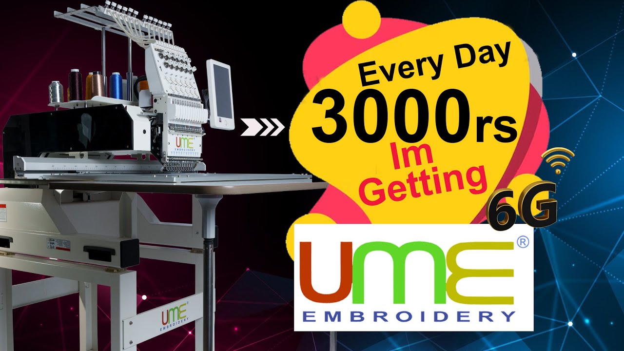 Every Day 3000 rs Im geting On UME Embroidery Machines - YouTube