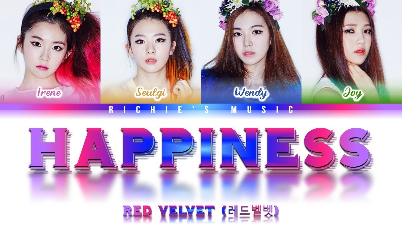 Red Velvet (레드벨벳) - Happiness (행복) [Color Coded Lyrics Han|Rom|Eng ...