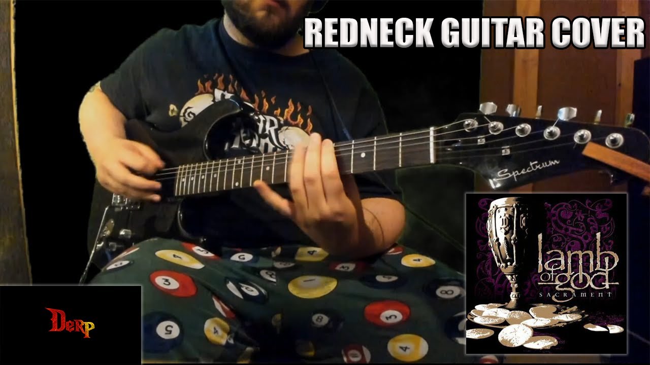 Lamb of God ~ Redneck ~ Guitar Cover (HD) - YouTube