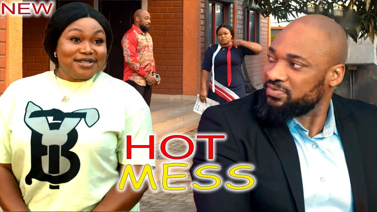 HOT MESS - DEZA THE GREAT, RUTH KADIR, ATEWE RAPHAEL FULL NOLLYWOOD ...