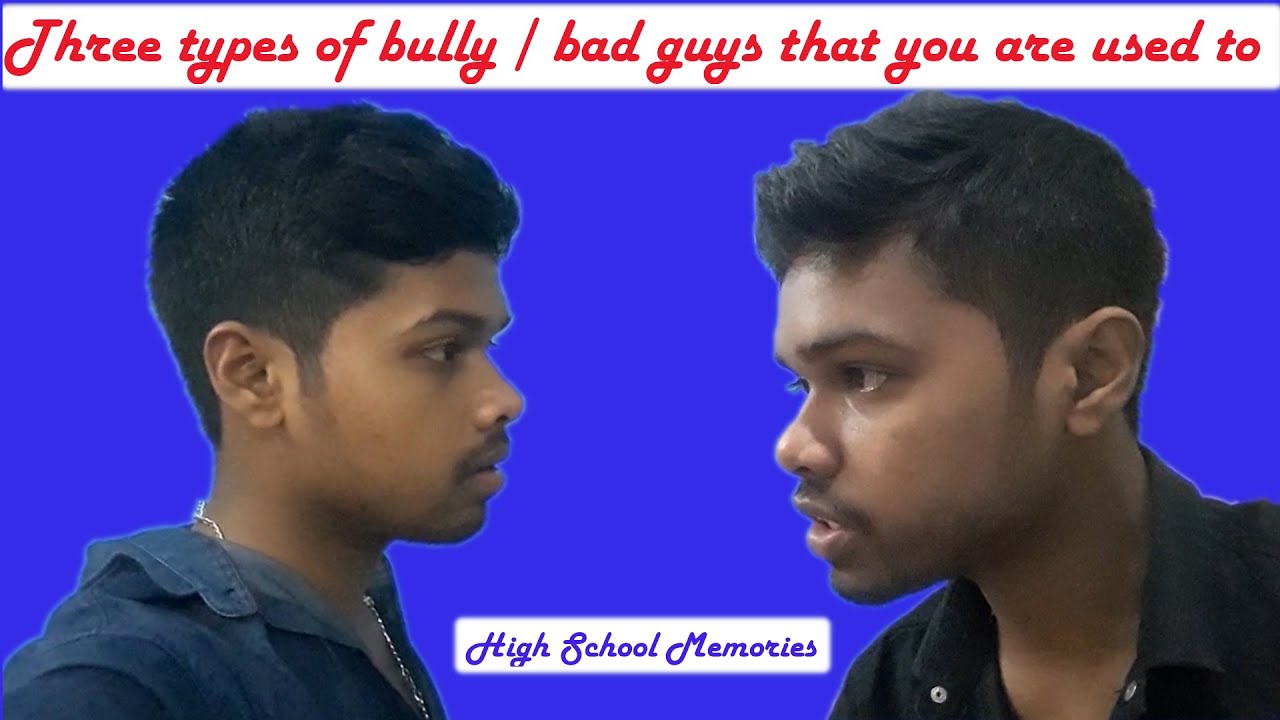High School Memories | Three types of bully / bad guys in school that ...